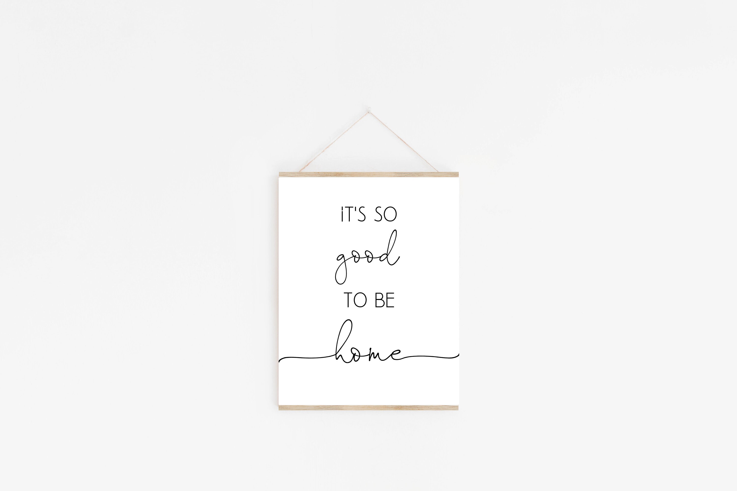 Its so Good to Be Home Printable Wall Art Home Decor | Etsy