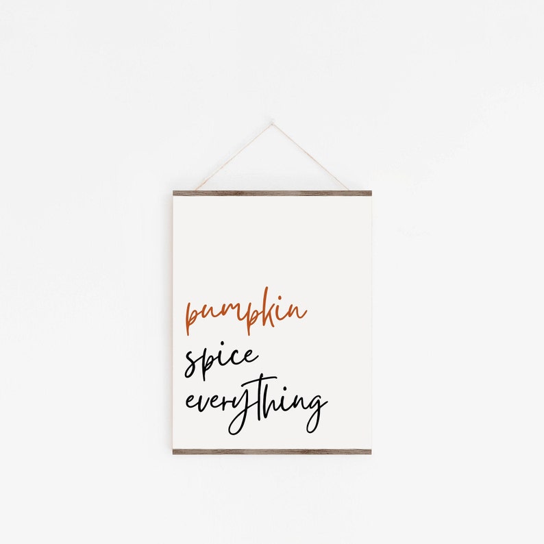 Pumpkin Spice Everything Fall Printable Sign Fall Wall Art - Etsy