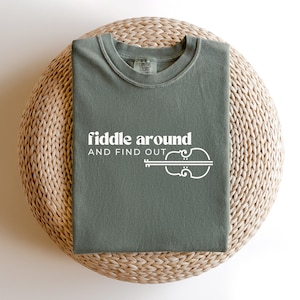 Fiddle Around and Find Out Tshirt Comfort Colors T-shirt FAFO Shirt - Etsy