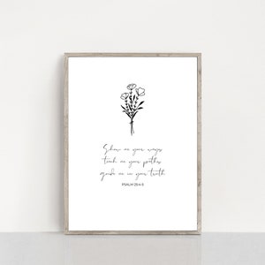 Show Me Your Ways, Teach Me Your Truth Print | Psalm 25:4-5 | Modern ...