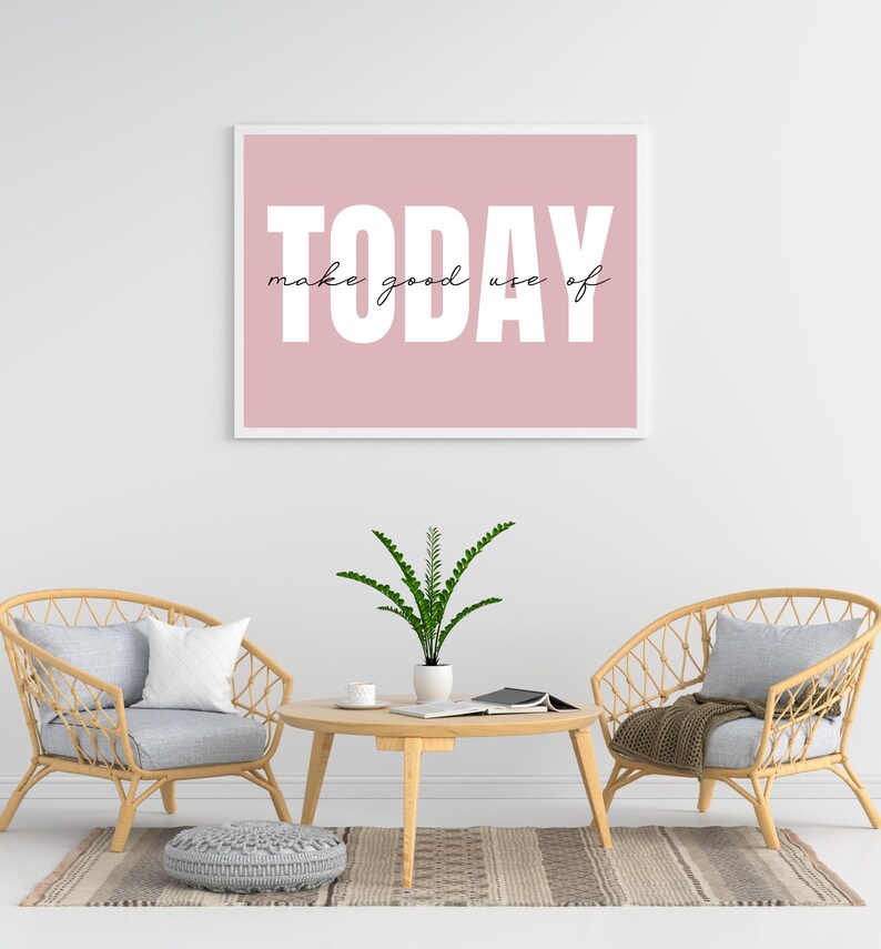 Make Good Use of Today Printable Wall Art Quote Print - Etsy
