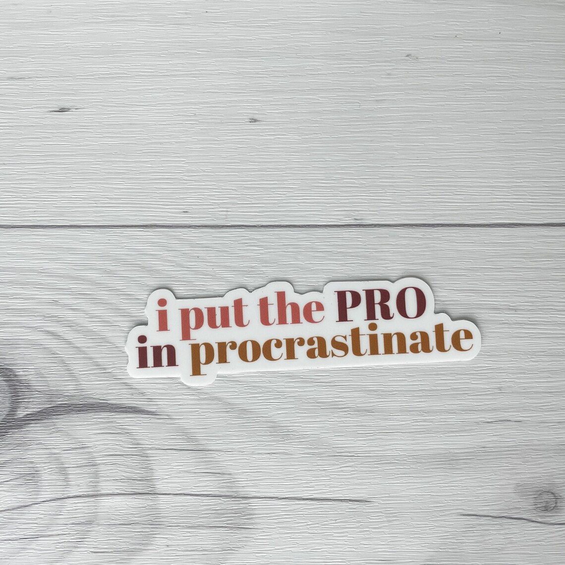 I Put the Pro in Procrastinate Sticker | Vinyl Waterproof Sticker ...