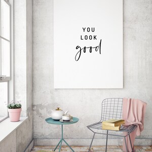 You Look Good Printable Wall Art – Motivational Quote Print – Bathroom ...