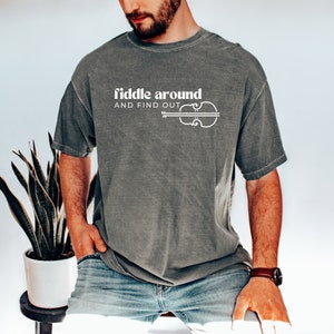 Fiddle Around and Find Out Tshirt Comfort Colors T-shirt FAFO Shirt - Etsy