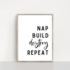 Nap Build Destroy Repeat Print | Minimalist Nursery | Printable Wall ...
