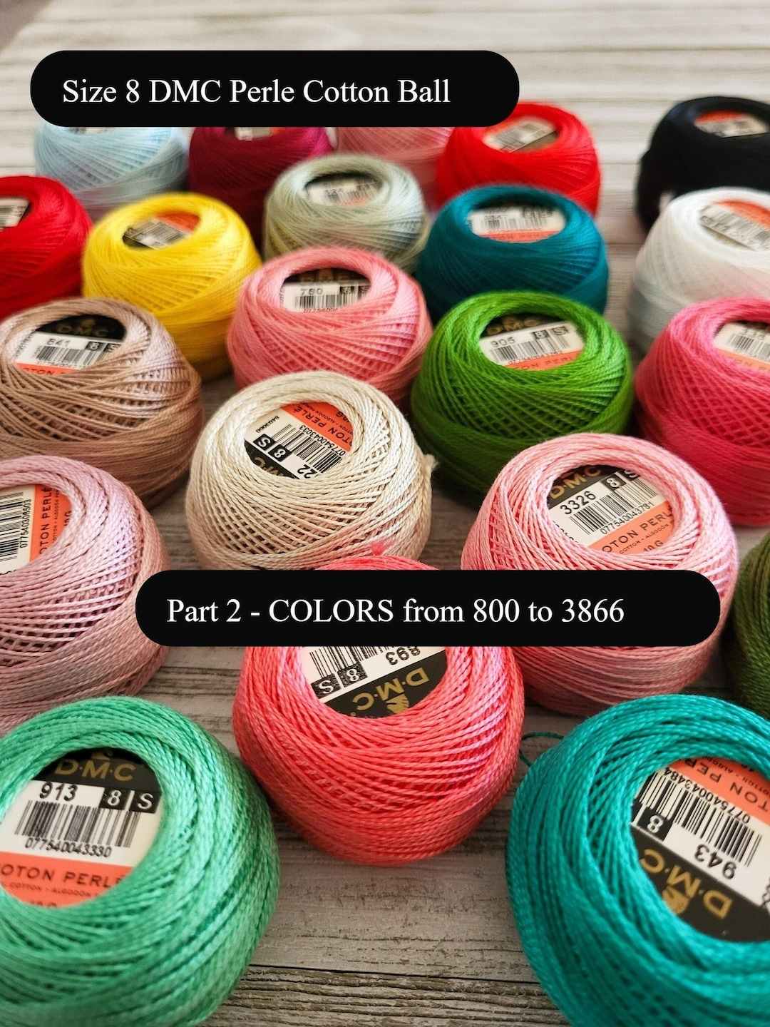 Part 2 - Size 8 DMC Perle Cotton Ball- Art. 116 (COLORS From 800 to ...