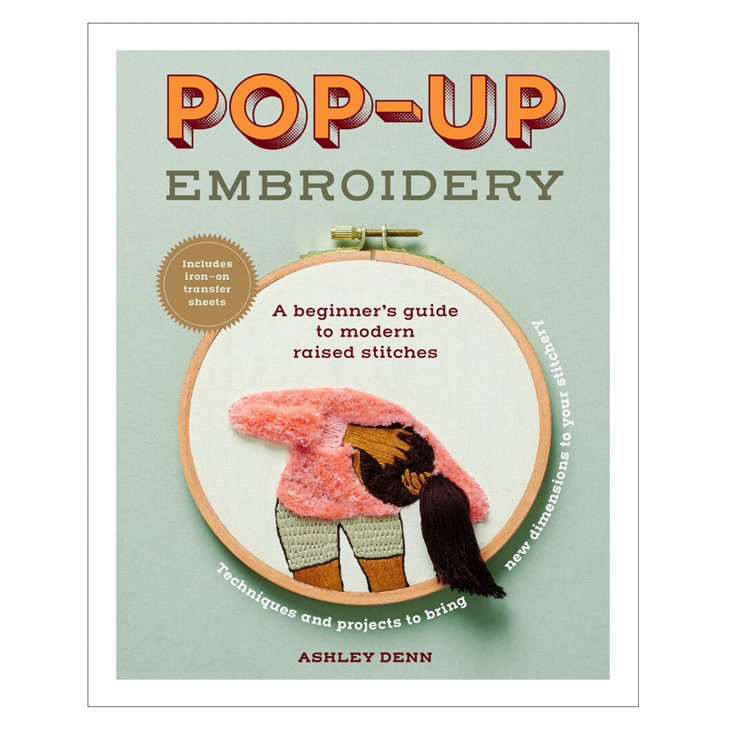 BOOK "pop-up Embroidery: A Beginner’s Guide to Modern Raised Stitches ...