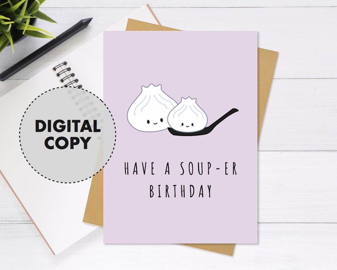 Printable Have A Soup-er Birthday - Birthday Card, Cute & Unique ...