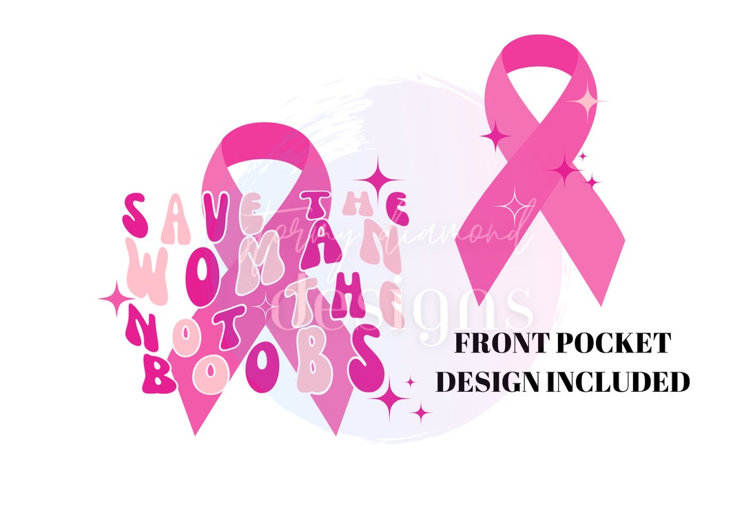 Save the Woman Png, Save the Tatas Png, Save the Boobs Png, Breast ...