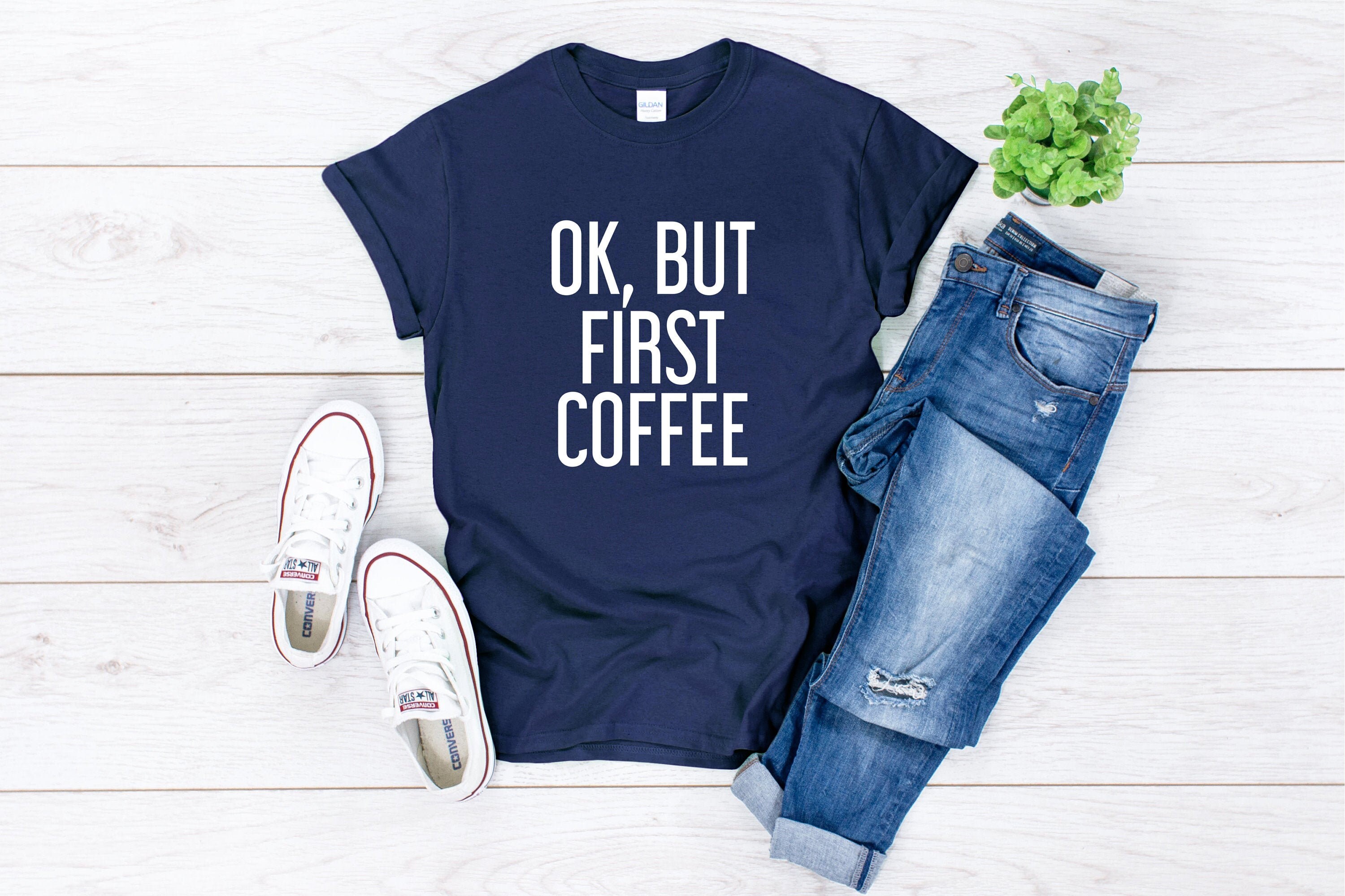 OK but First Coffee Shirt Funny T-shirt T Shirt With Sayings - Etsy