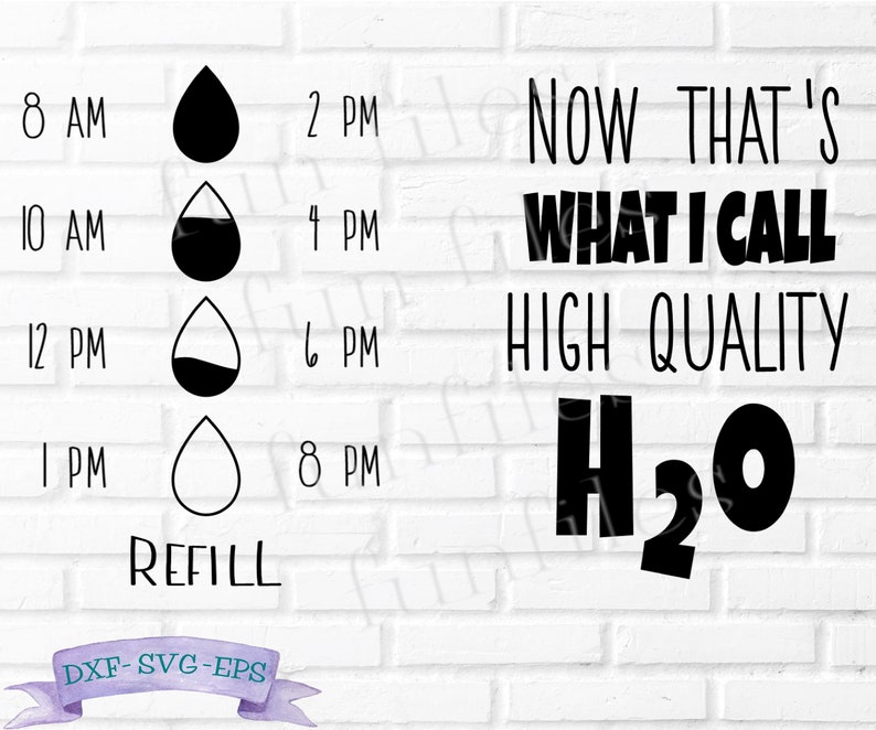 That's What I Call High Quality H2o Svg, Water Tracker SVG, Water ...