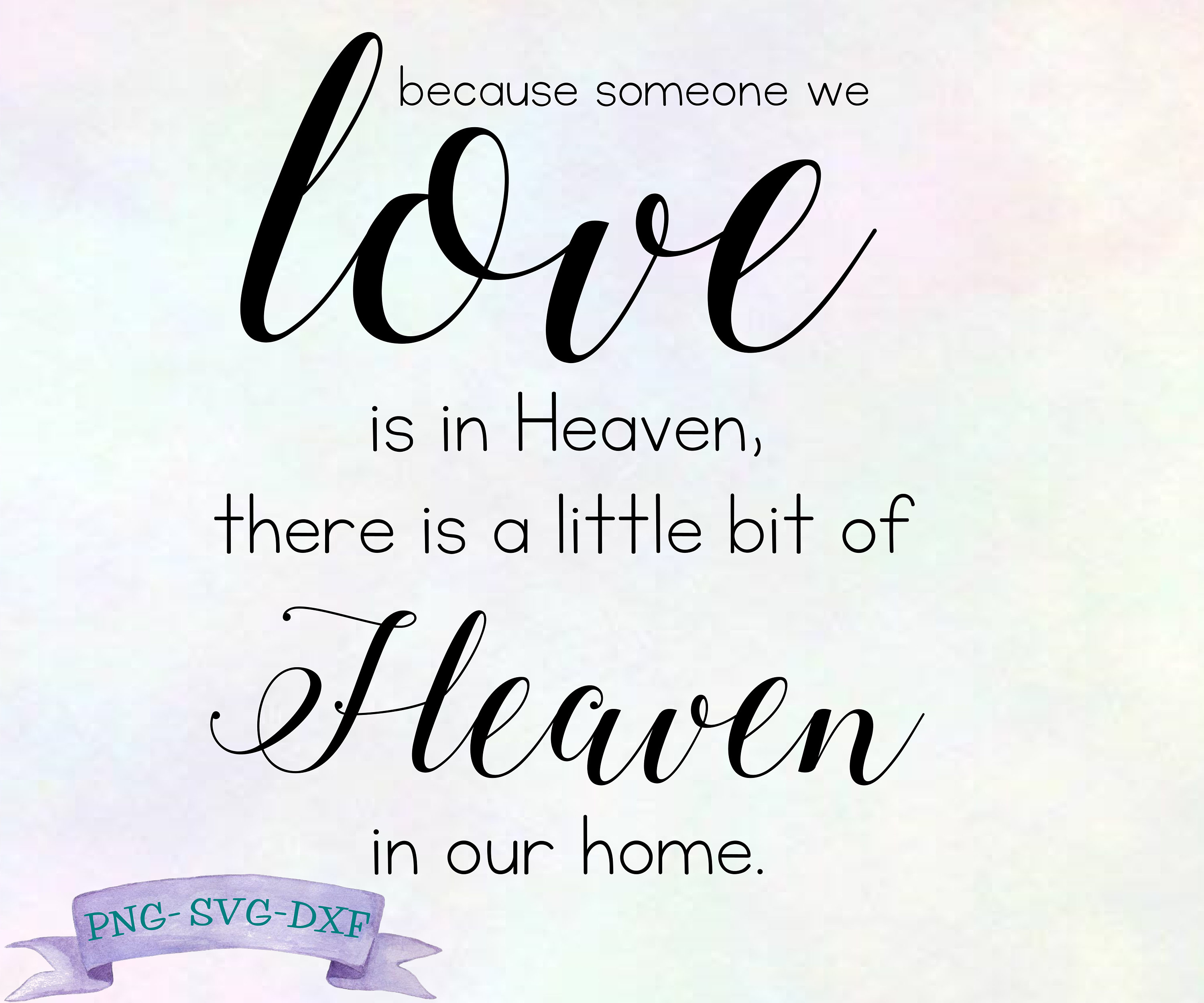 Beacause Someone We Love is in Heaven There is a Little Bit | Etsy