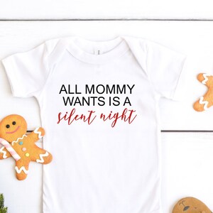 All Mommy Wants is a Silent Night Onesie®, First Christmas Onesie®, Funny Christmas Onesie ...