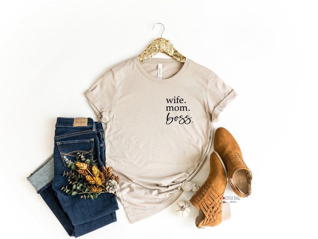 Wife Mom Boss Tee Cute Mom Boss Tshirt T For New Mom Boss Mom Tee