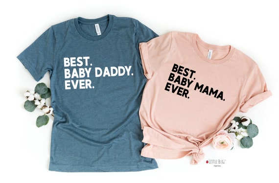 Best Baby Daddy Ever Best Baby Mama Ever Cute New Mom Tee - Etsy
