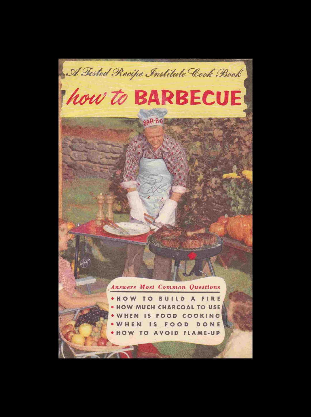 Vintage Cooking Pamphlet: How to Barbeque, A Tested Recipe Institute ...