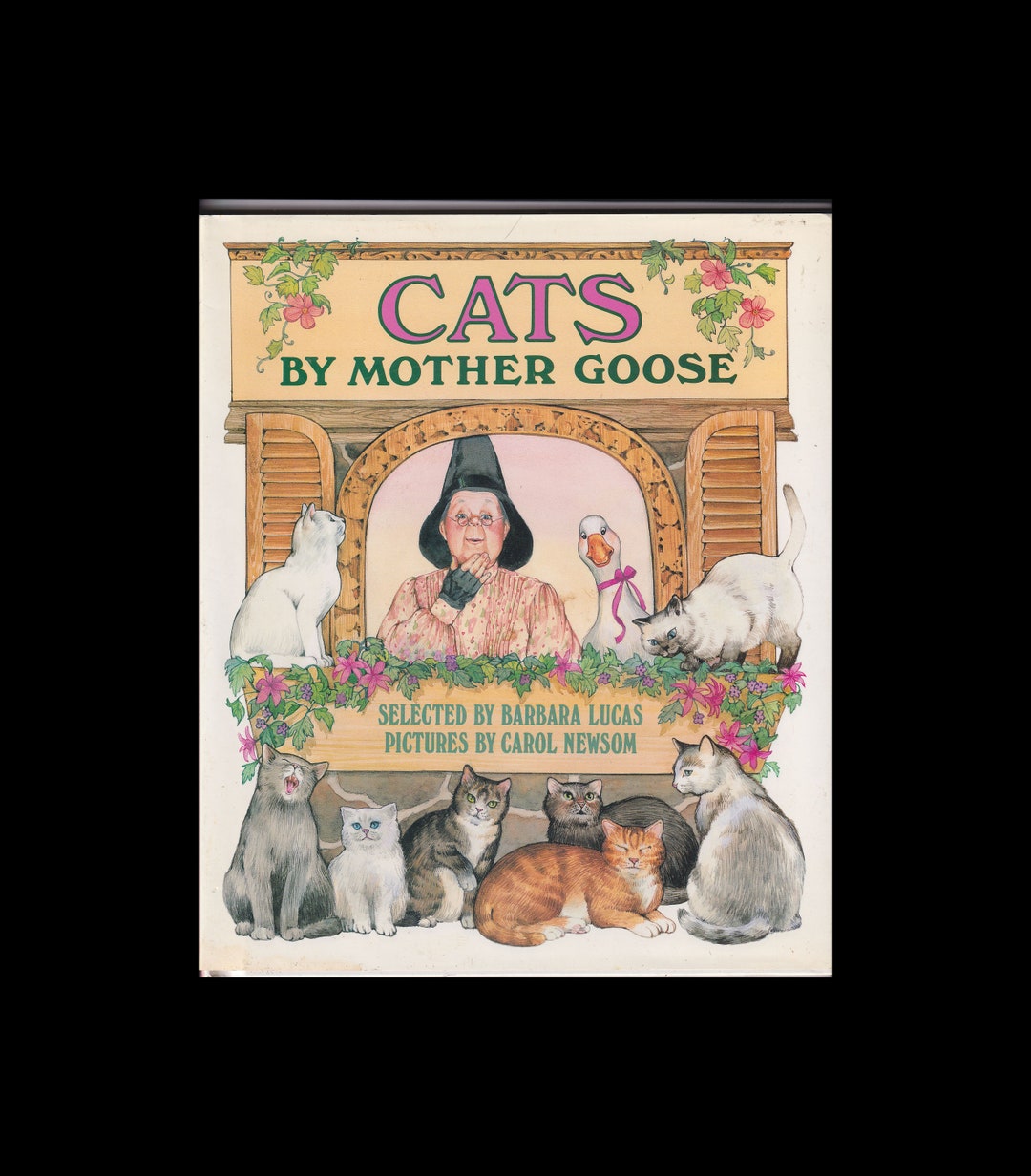 Cats by Mother Goose, Selected by Barbara Lucas, Pictures by Carol ...