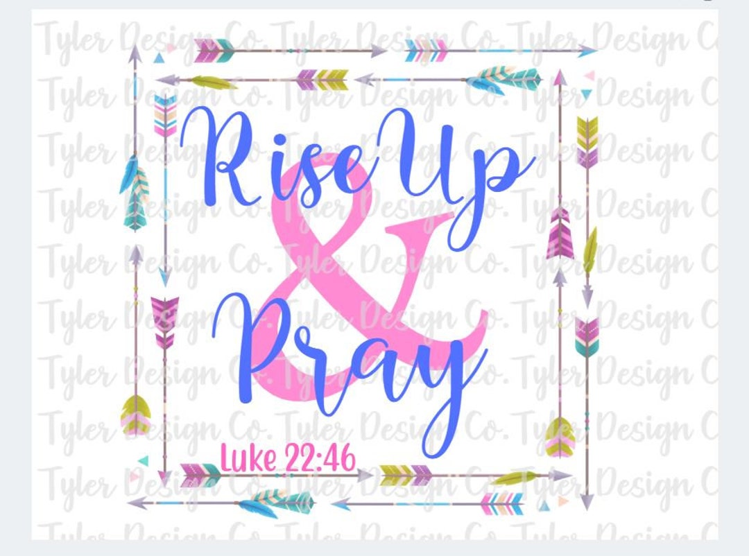 Rise up & Pray, Sublimation, Stock Photo, Christian Psalm Bible Verse ...