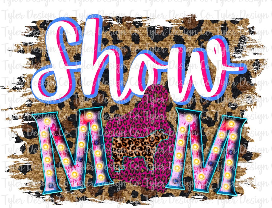 Show Mom Heifer, Ag Life, Livestock Show Mom Design, Leopard With Ear ...