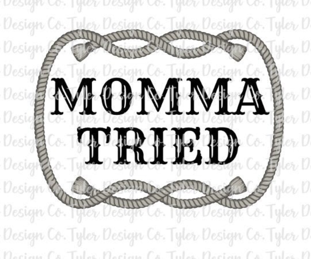 Momma Tried Western Design: Country Cowboy Rope Art (PNG File) - Etsy