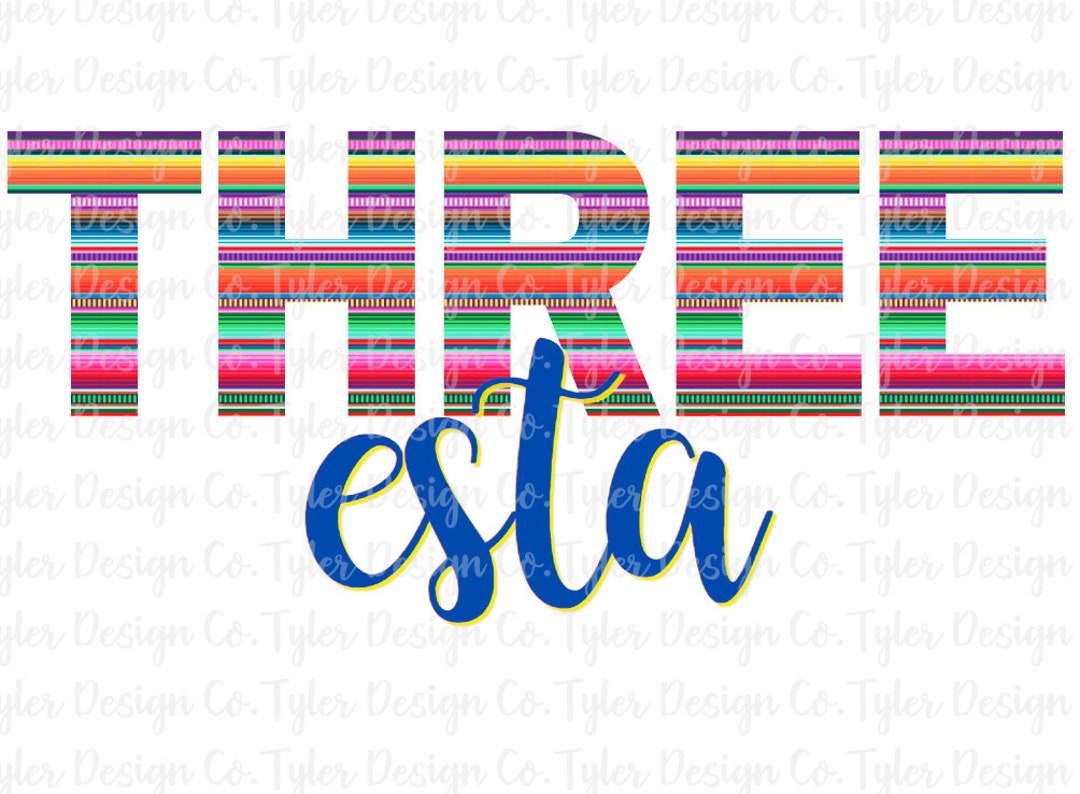 Three Esta Serape 3rd Birthday Design (digital Download) - Etsy