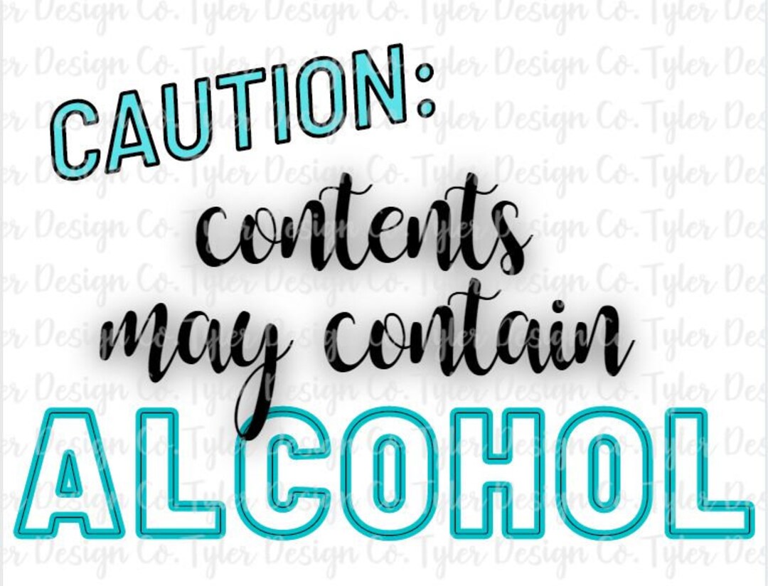 Caution Contents May Contain Alcohol - Funny Shirt Design (digital ...