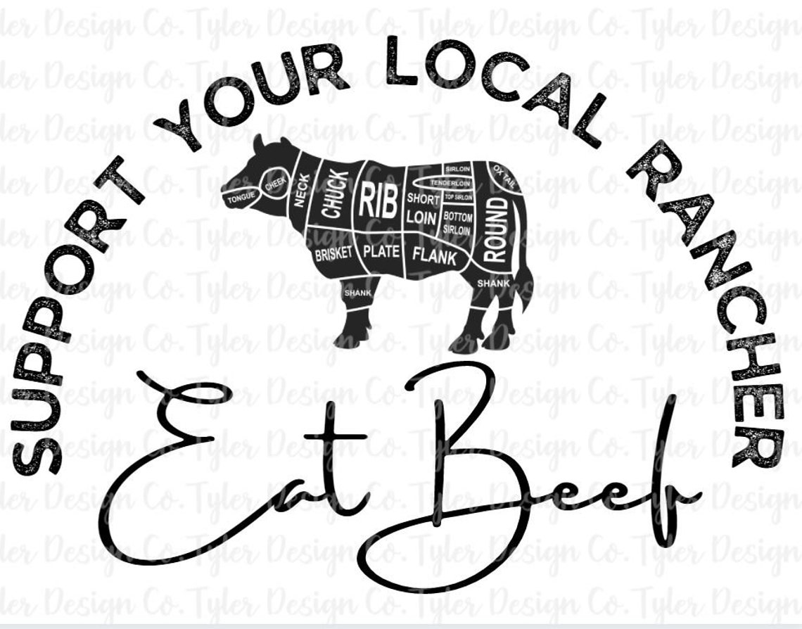 Support Your Local Rancher Eat Beef Sublimation File Clip - Etsy Support Your Local Rancher Eat Beef Sublimation File Clip - Etsy
