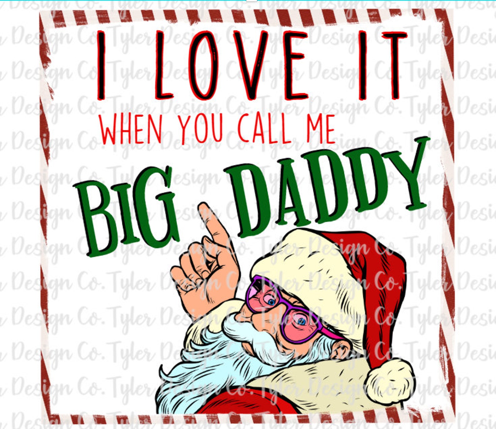 I Love It When You Call Me Big Daddy Sublimation Funny | Etsy