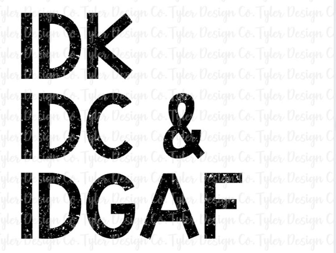 I Don't Know, I Don't Care & I Don't Give a F*ck V2, Sublimation, Funny ...