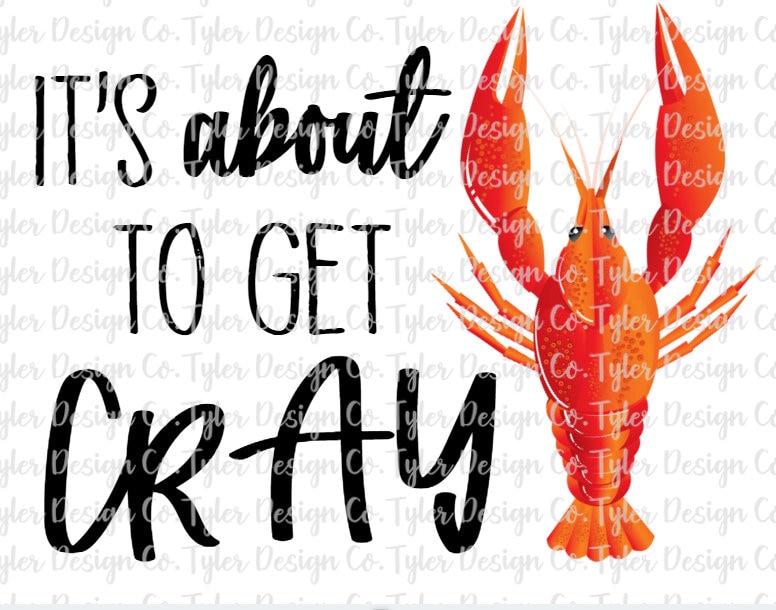 It's About to Get CRAY Funny Crawfish Crayfish | Etsy