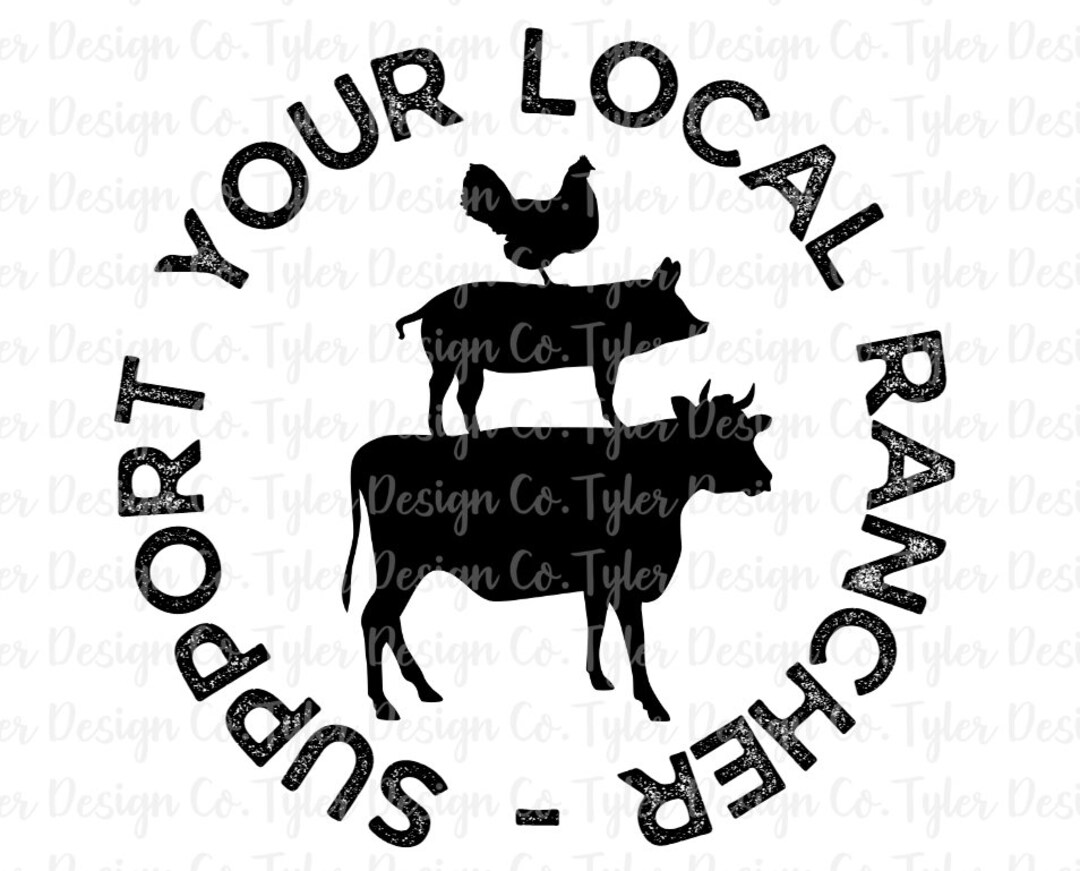 Support Your Local Rancher, Digital Design, Sublimation File, Cow ...