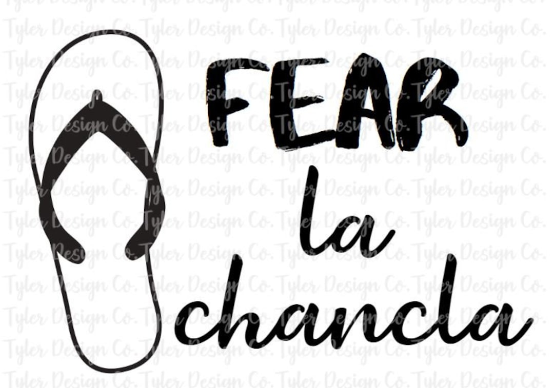 Fear La Chancala, Sublimation, Funny Humor Shirt Design, Flip Flop ...