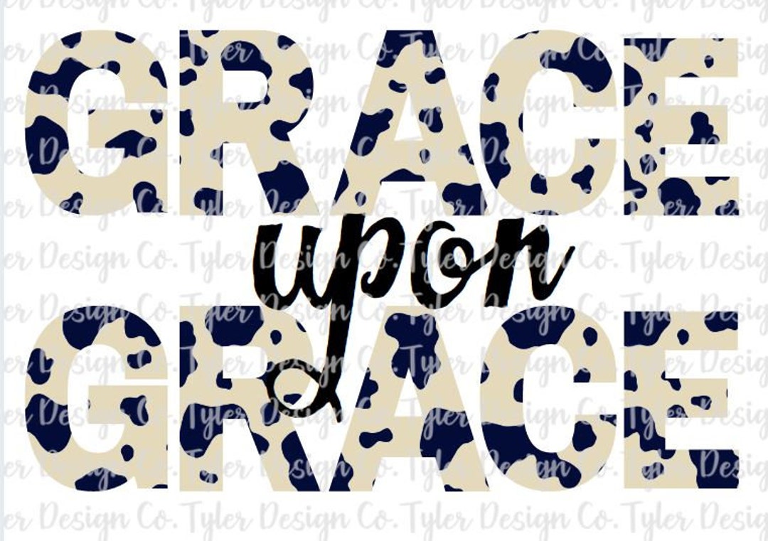Grace Upon Grace, Cow Print , Sublimation, Christian Faith, Instant ...
