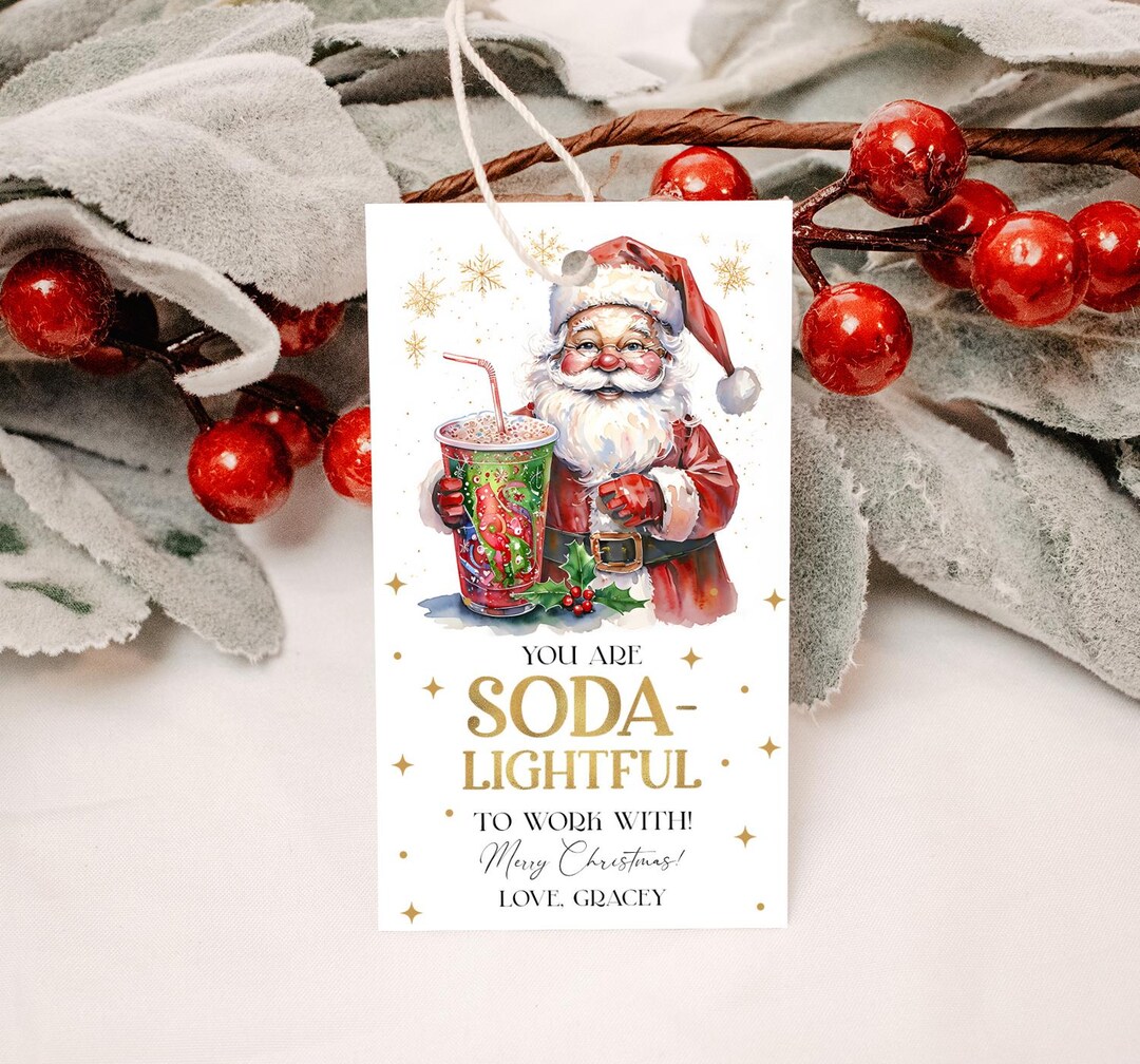 You Are Soda-lightful to Work With Christmas Gift Tags EDITABLE, Soda ...