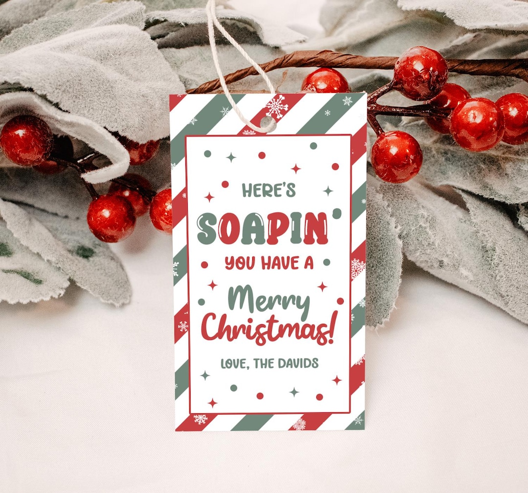 Christmas Soap Gift Tag EDITABLE, Soapin You Have a Merry Christmas Tag ...