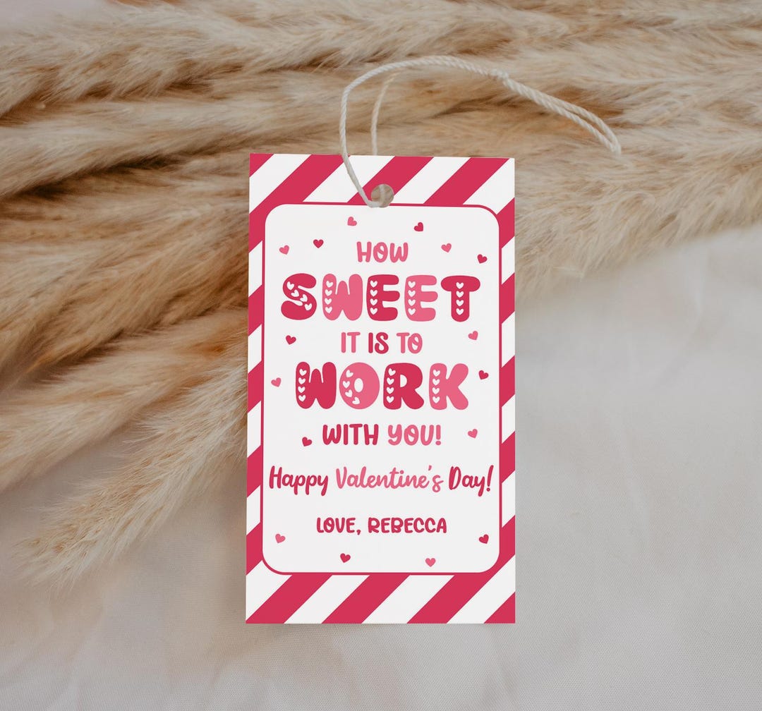 How Sweet It is to Work With You Valentines Gift Tags EDITABLE ...
