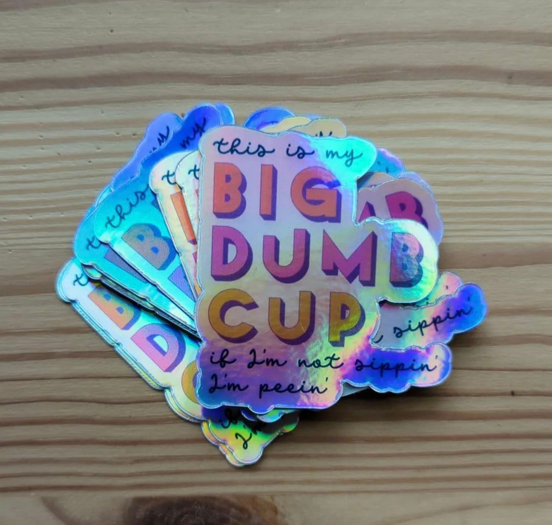 This is My Big Dumb Cup Sticker, Funny, Humor, Snark, Snarky Sticker ...