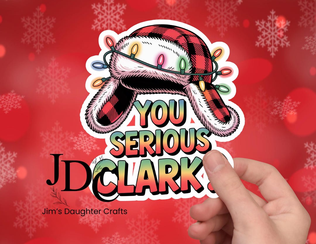 You Serious Clark Sticker - Christmas Sticker - Water Bottle Sticker ...
