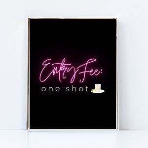 Entry Fee One Shot Neon Shot Glass Sign, Bachelorette Decoration Sign ...