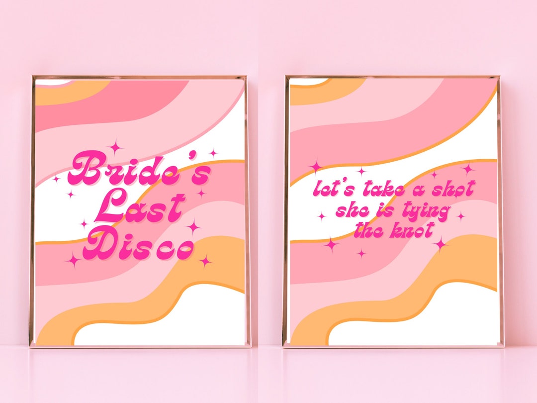 Retro Bachelorette Party Sign, Bride's Last Disco, Pink Orange Print ...