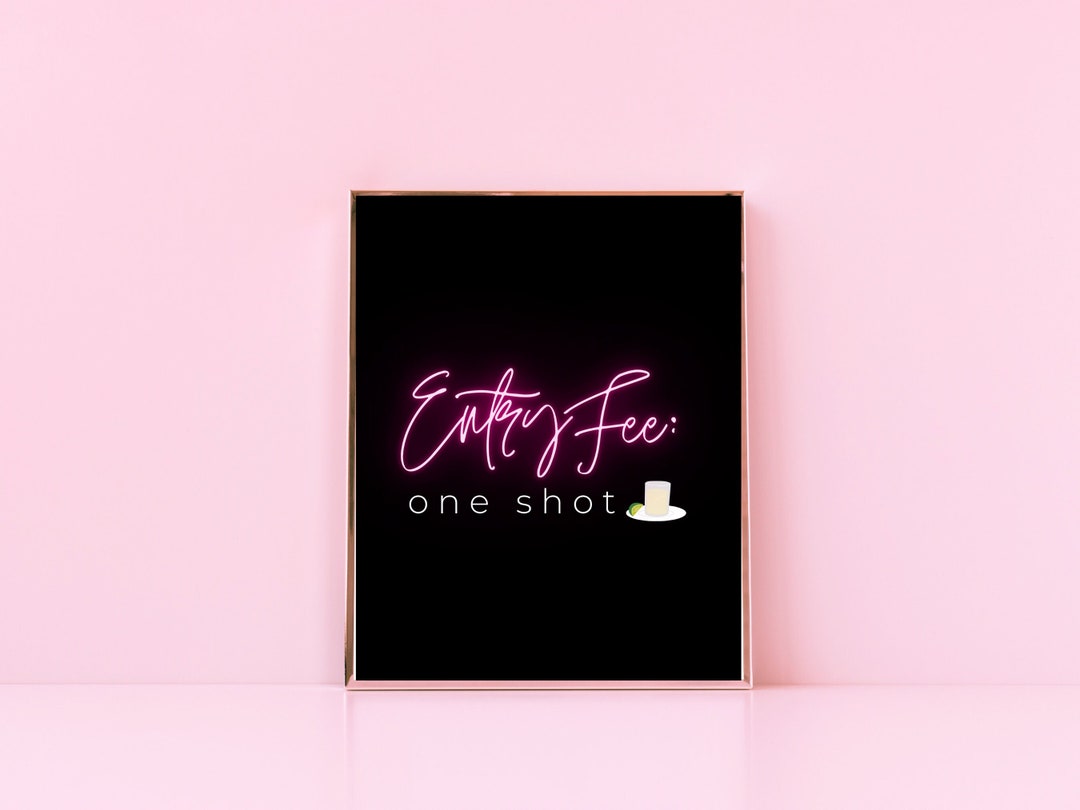 Entry Fee One Shot Neon Shot Glass Sign, Bachelorette Decoration Sign ...