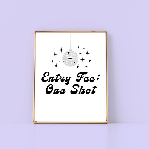 Entry Fee: One Shot Printable Sign Bachelorette Party Decor - Etsy