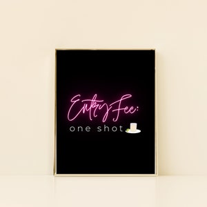 Entry Fee One Shot Neon Shot Glass Sign, Bachelorette Decoration Sign ...