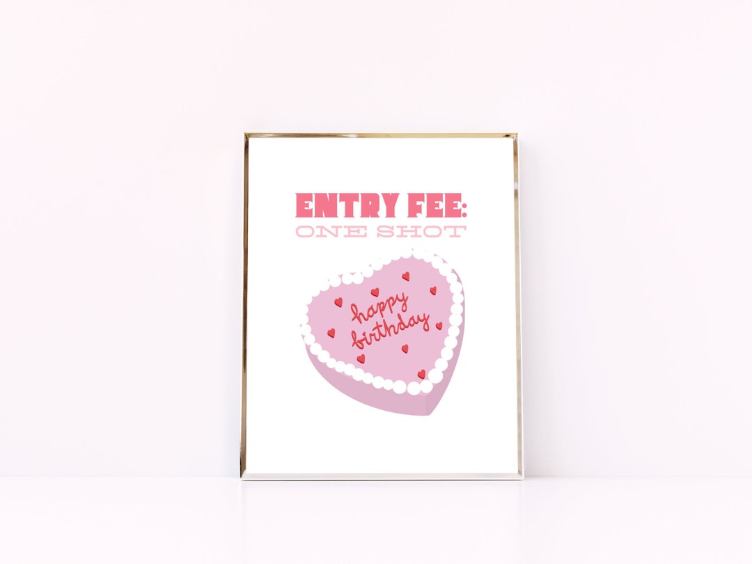 Birthday Entry Fee: One Shot Sign, Happy Birthday Decoration Sign ...