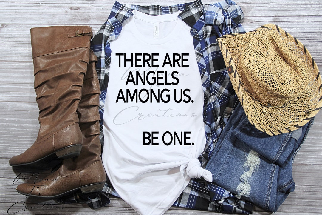 There Are Angels Among Us Be One Sublimation or Vinyl Digital File ...