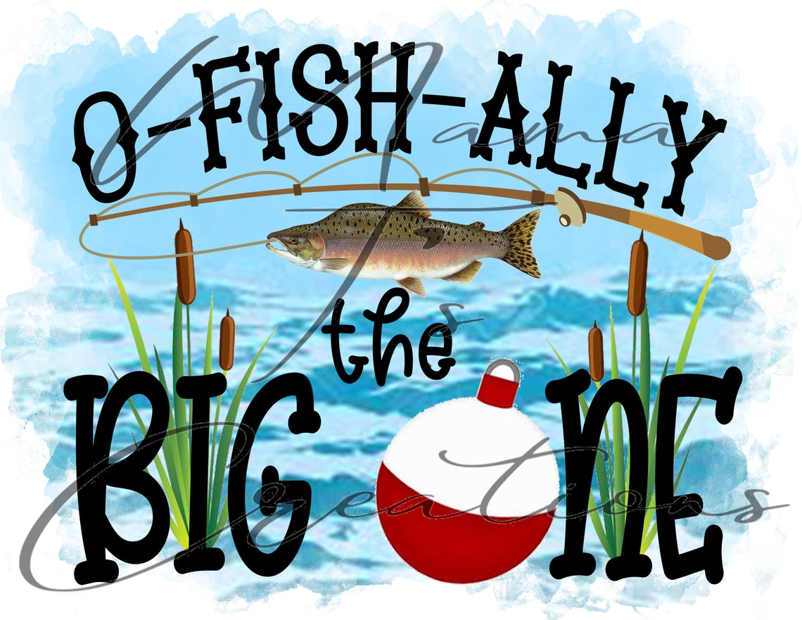 O-fish-ally the Big One, Boys Birthday Sublimation or Vinyl, Digital ...