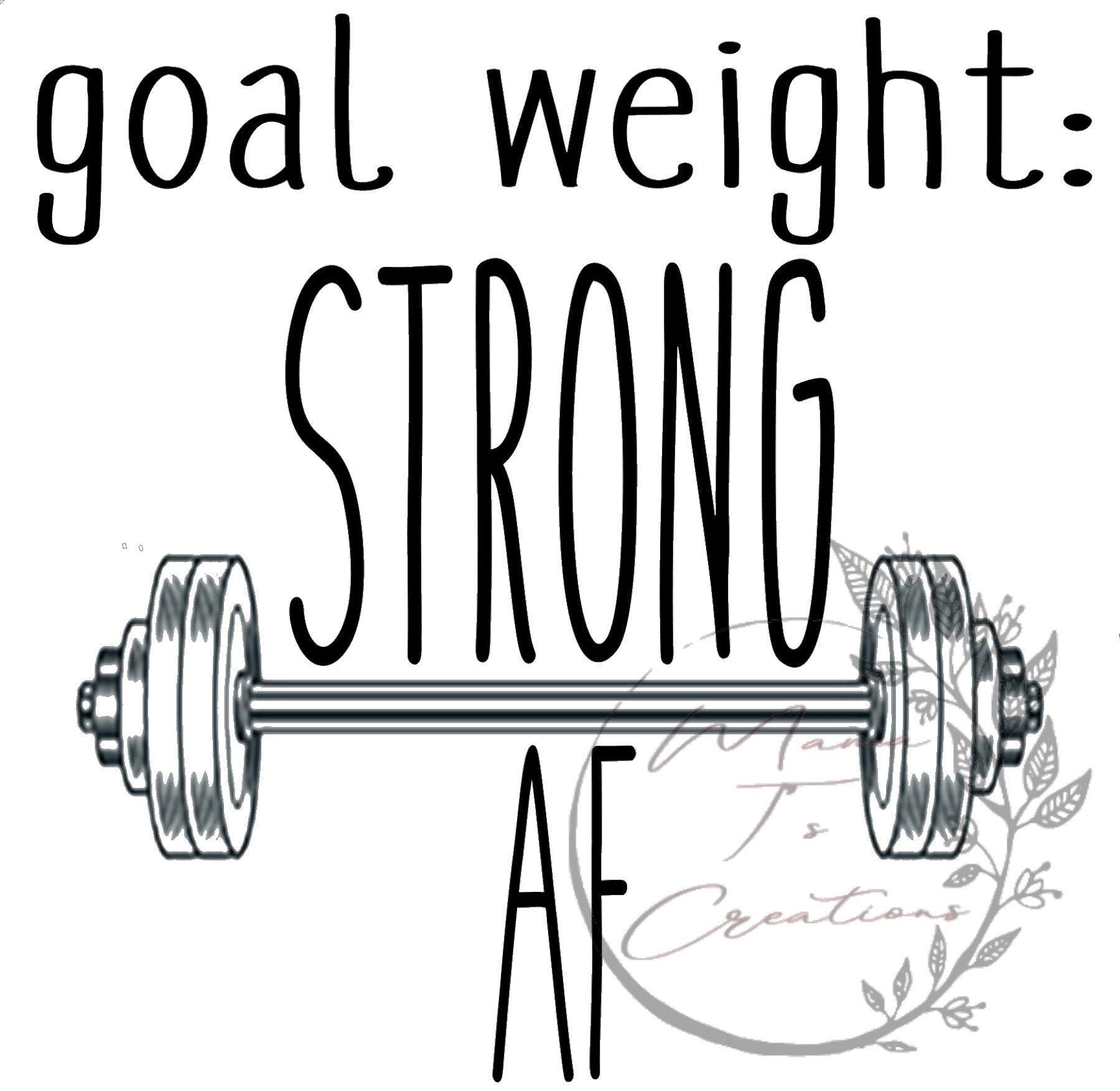 Goal Weight Strong AF Fitness Design Digital File INSTANT - Etsy