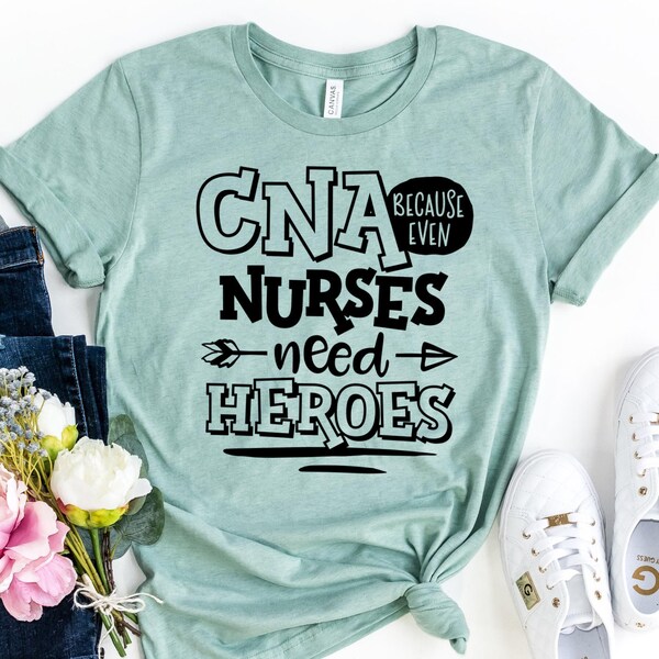 Cna Because Even Nurses Need Heroes Png - Etsy