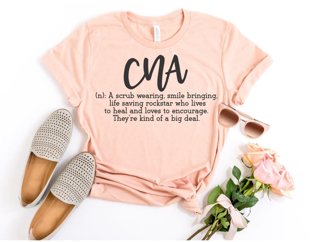 CNA Definition Shirt: Certified Nursing Assistant Tee - Etsy