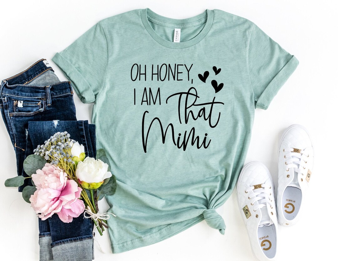 Oh Honey I'm That Mimi. Mimi Shirt. Blessed Mimi Shirt. Personalized ...